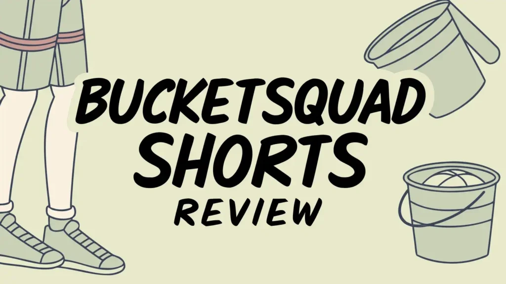 BucketSquad Shorts Review 2025:Does It Worth Your Money?